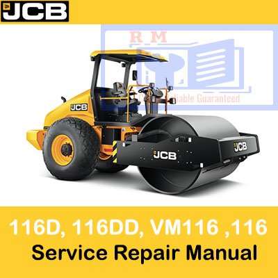 JCB 116, JCB 116D, JCB 116DD, JCB VM116 Road Roller Service Repair Manual