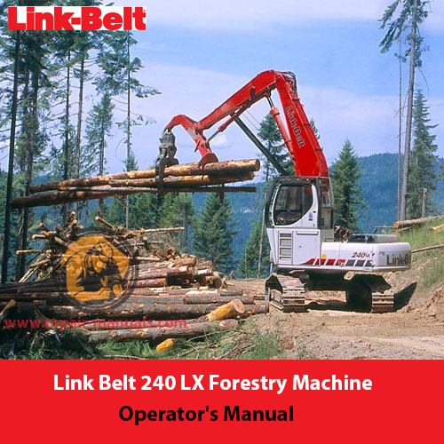 Link Belt 240 LX Forestry Machine Operator's Manual